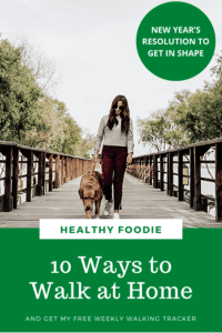 10 Ways To Walk At Home | Healthy Foodie